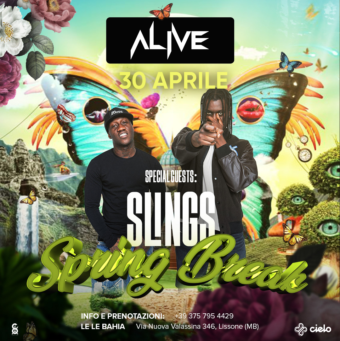 ALIVE SPRING BREAK – Special Guest SLINGS 30/04/2024 | OOOH.Events ...