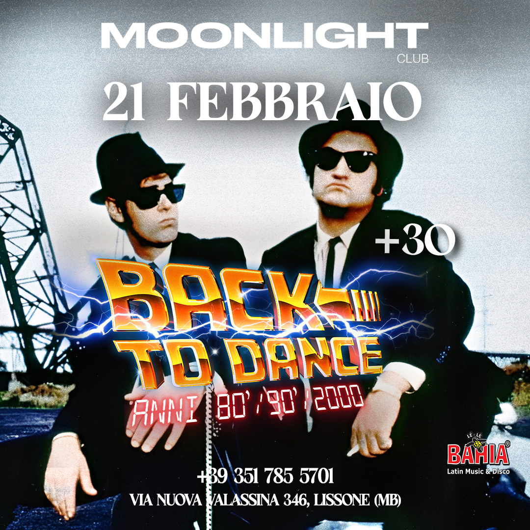 MOONLIGHT “BACK TO DANCE” 21 FEBBRAIO 2025 | OOOH.Events | Biglietteria ...