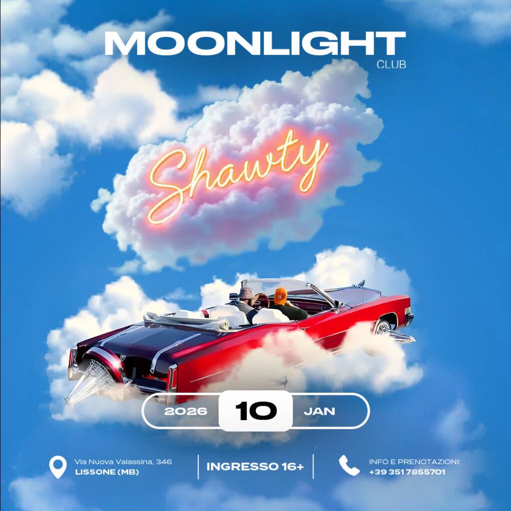 MOONLIGHT “SHAWTY” 10 GENNAIO 2026 | OOOH.Events | Biglietteria online ...