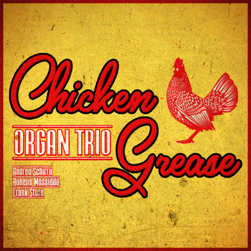 Chicken Grease Organ Trio | OOOH.Events | Biglietteria online gratis ...