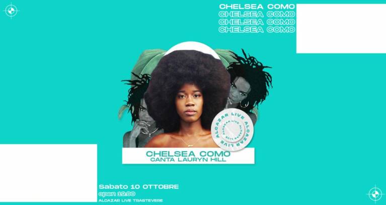 CHELSEA COMO canta LAURYN HILL | OOOH.Events | Biglietteria online ...