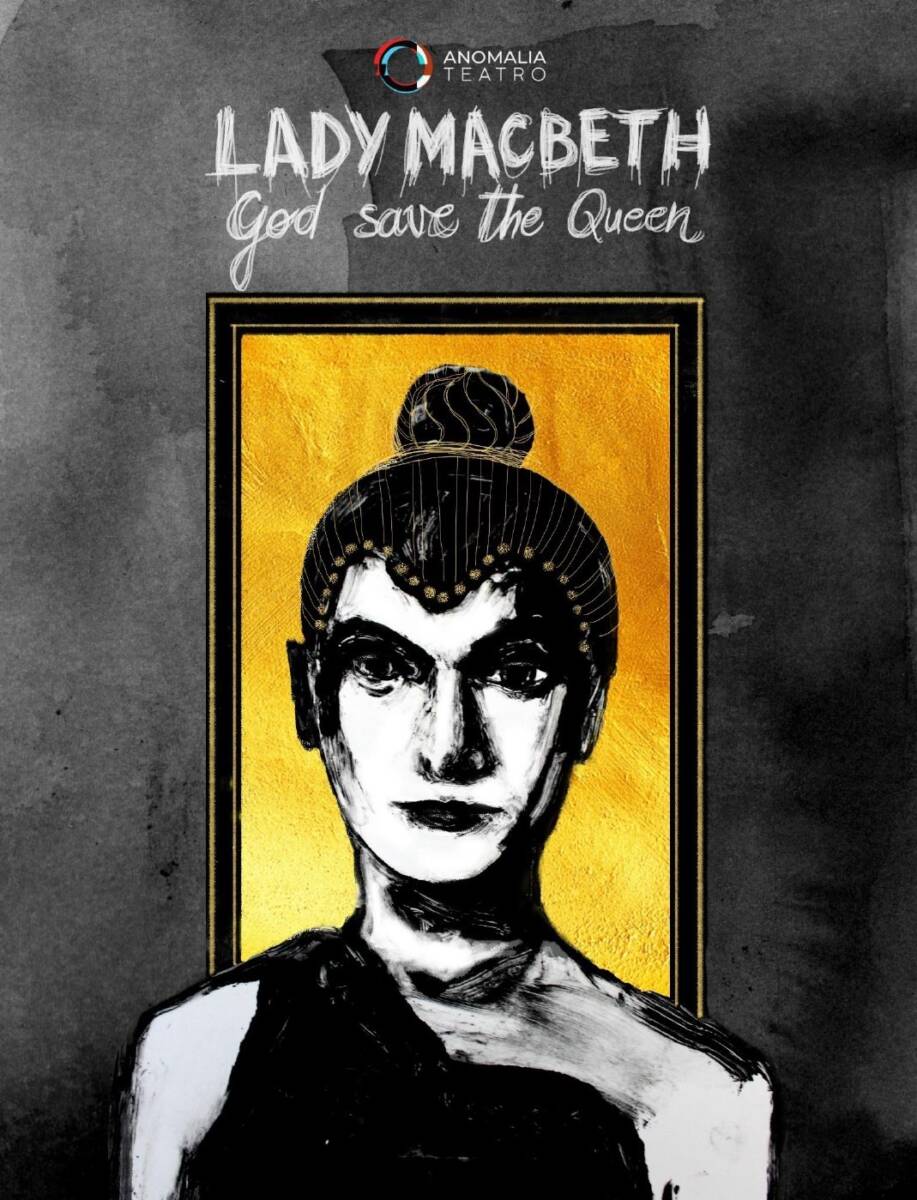 LADY MACBETH GOD SAVE THE QUEEN | OOOH.Events | Biglietteria online ...