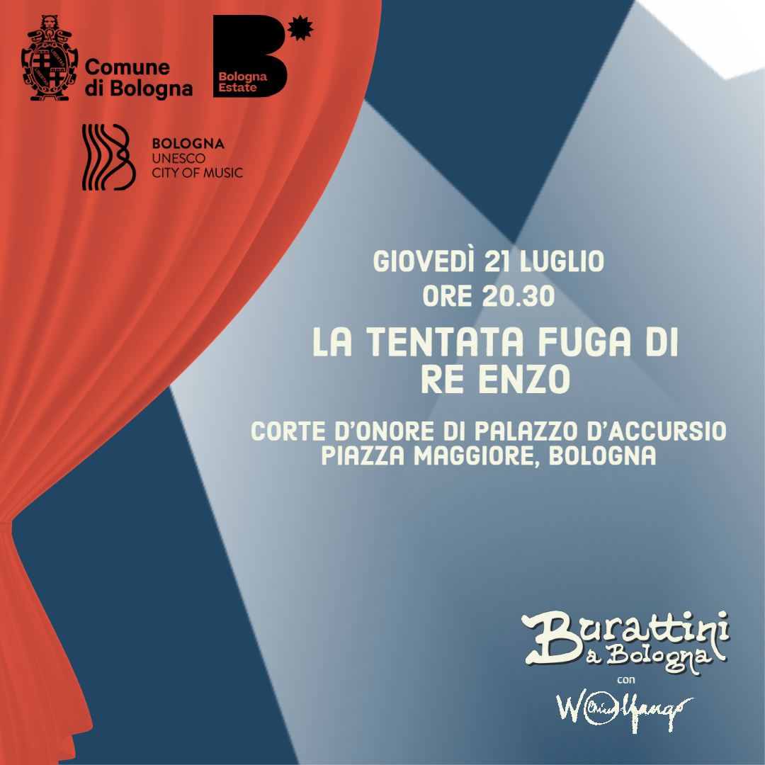 LA TENTATA FUGA DI RE ENZO – BURATTINI A BOLOGNA CON WOLFANGO – ESTATE ...
