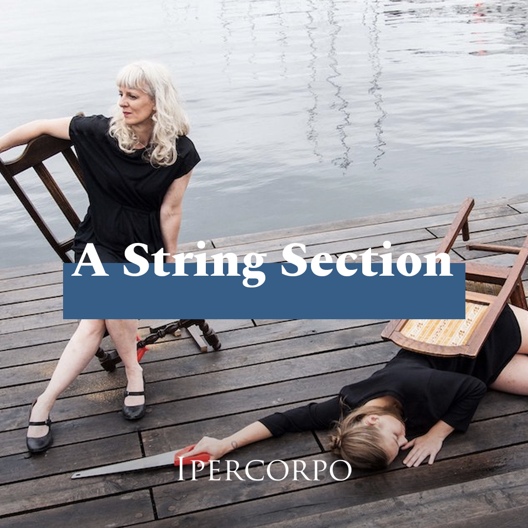 A String Section ⎮ IPERCORPO 2022 | OOOH.Events | Biglietteria online ...