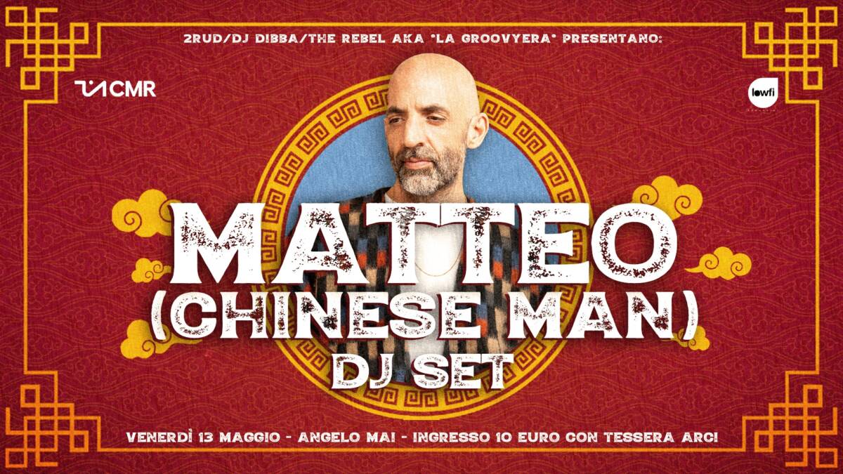 La Groovyera presents MATTEO CHINESE MAN DJ SET | OOOH.Events ...